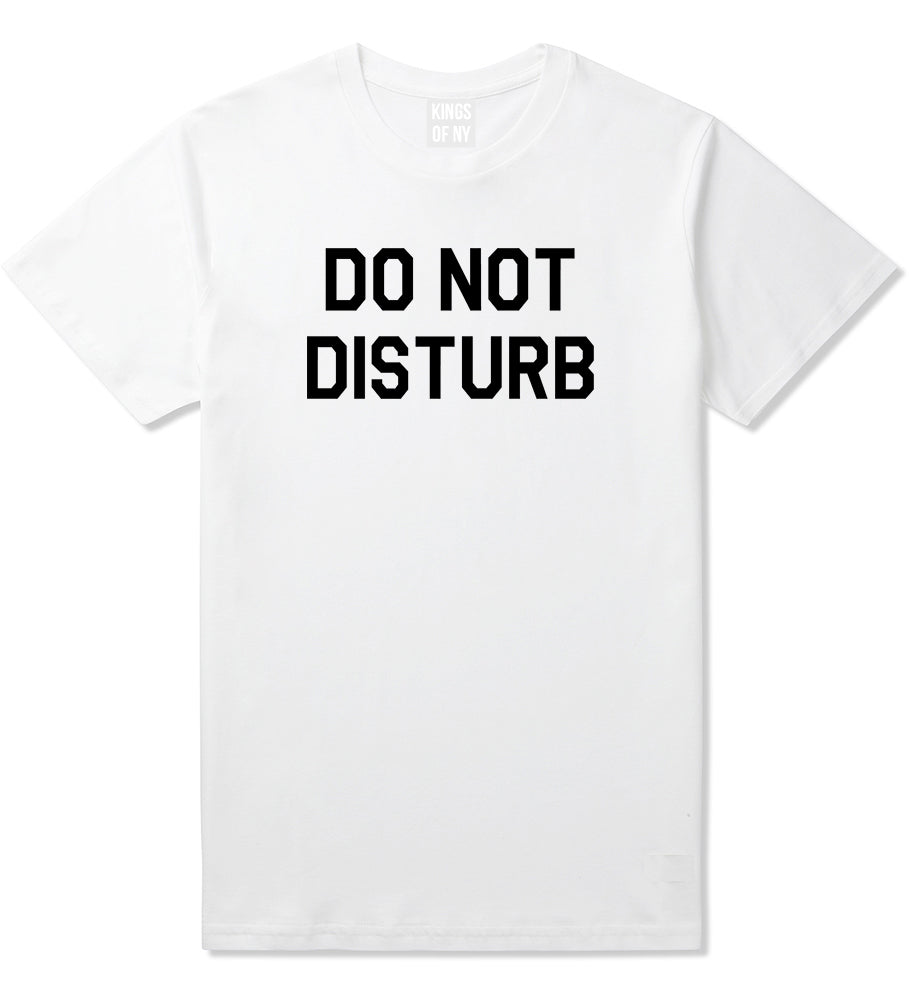 Do Not Disturb Mens T-Shirt by Kings Of NY – KINGS OF NY